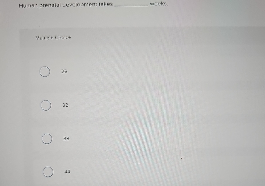Solved Human prenatal development takesweeks.Multiple | Chegg.com