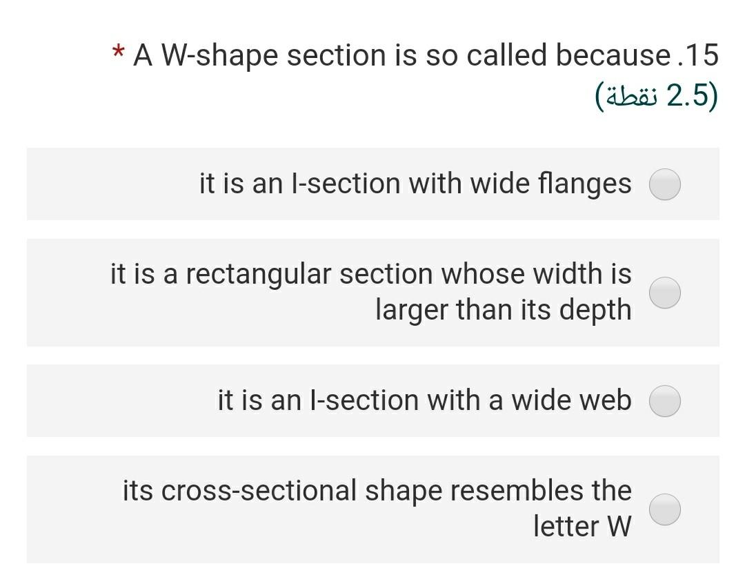 Solved * A W-shape section is so called because 15 (2.5 | Chegg.com