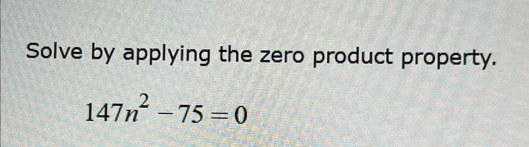 Solved Solve by applying the zero product | Chegg.com
