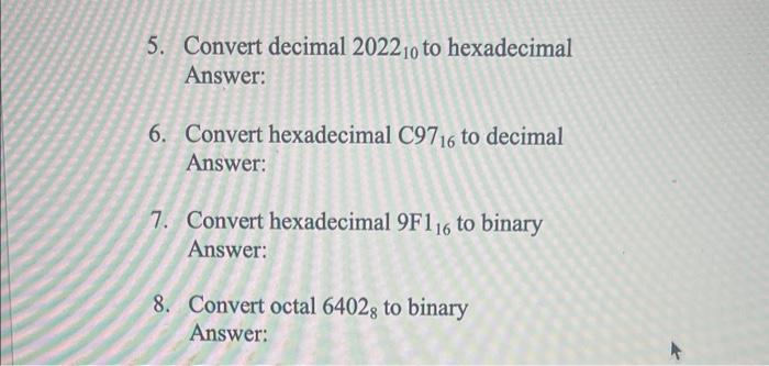 Solved 5. Convert decimal 202210 to hexadecimal Answer: 6. | Chegg.com