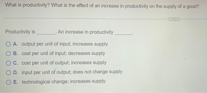 Solved What is productivity? What is the effect of an | Chegg.com