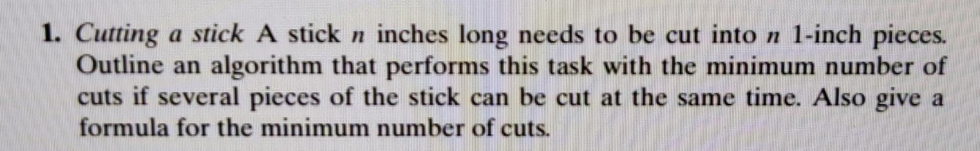 Solved 1. Cutting a stick A stick n inches long needs to be | Chegg.com