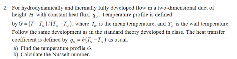 For hydrodynamically and thermally fully developed | Chegg.com