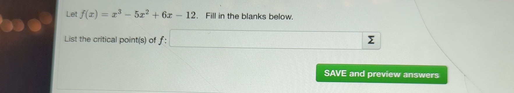 Solved Let f(x)=x3-5x2+6x-12. ﻿Fill in the blanks below.List | Chegg.com