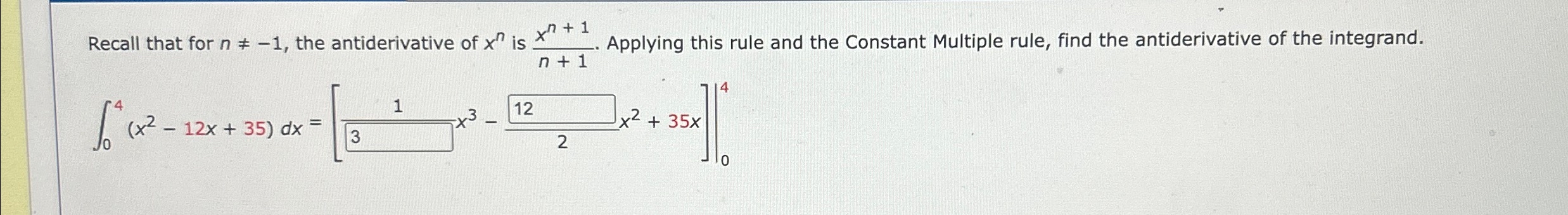 Solved Recall that for n≠-1, ﻿the antiderivative of xn ﻿is | Chegg.com