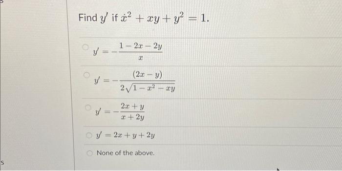 Solved Find y′ if x˙2+xy+y2=1 y′=−x1−2x−2y | Chegg.com