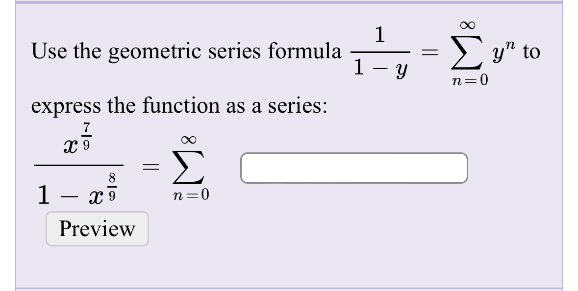 Solved Use the geometric series formula 11-y=∑n=0∞yn | Chegg.com
