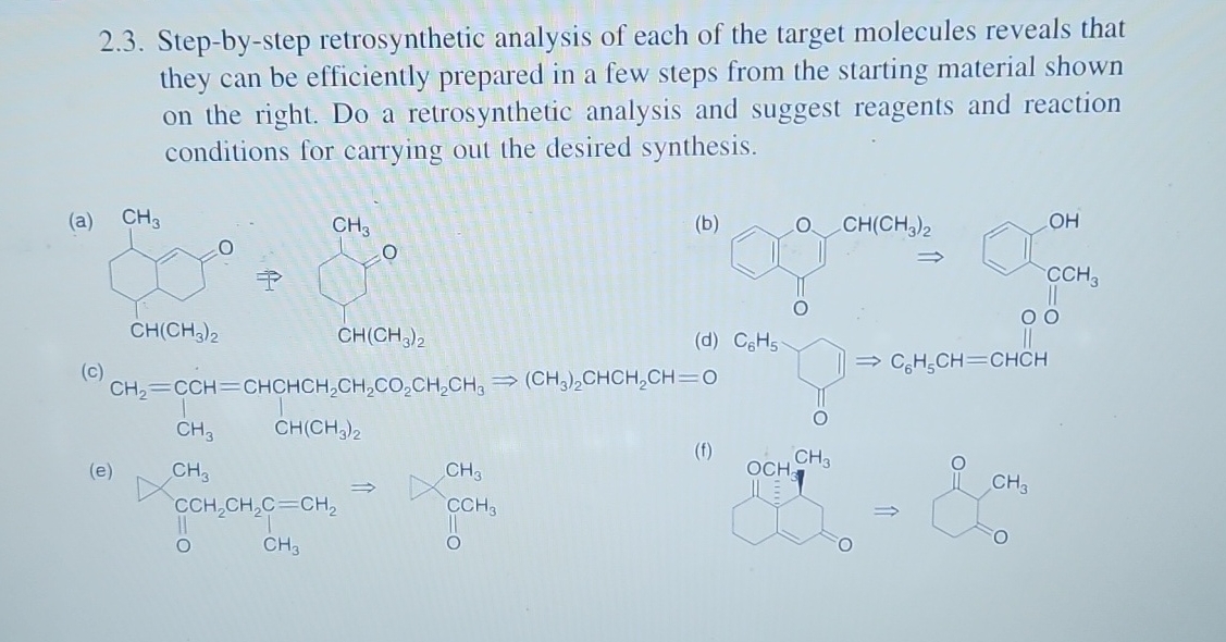 Solved 2.3. ﻿Step-by-step retrosynthetic analysis of each of | Chegg.com