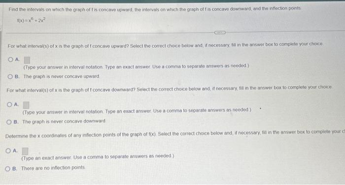 Solved f(x)=x6+2x2 For what intervai(s) of x is the graph of | Chegg.com