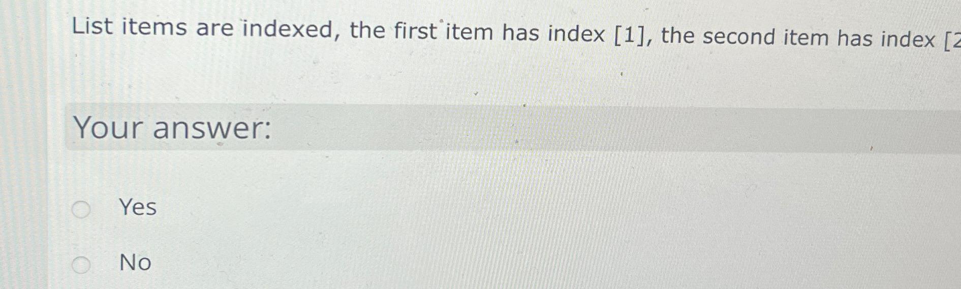 Solved List items are indexed, the first item has index [1], | Chegg.com