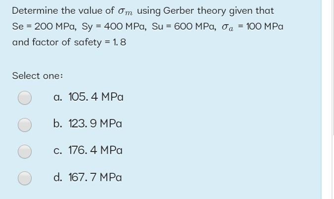 Solved Determine the value of om using Gerber theory given | Chegg.com