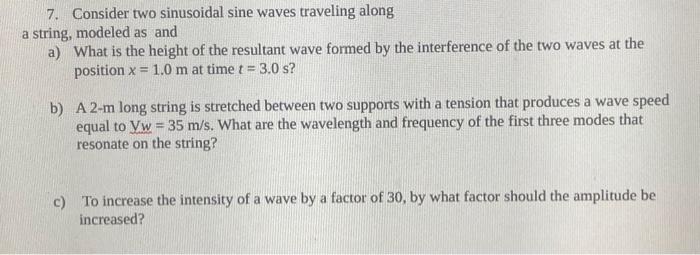 Solved 7. Consider two sinusoidal sine waves traveling along | Chegg.com