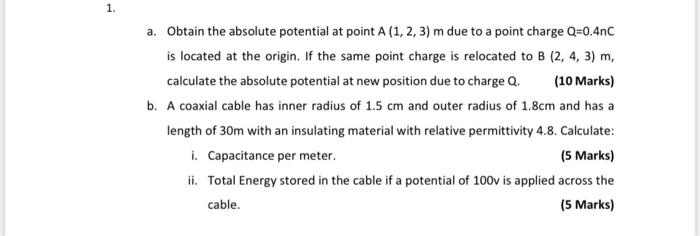 Solved 1. a. Obtain the absolute potential at point A (1, 2, | Chegg.com