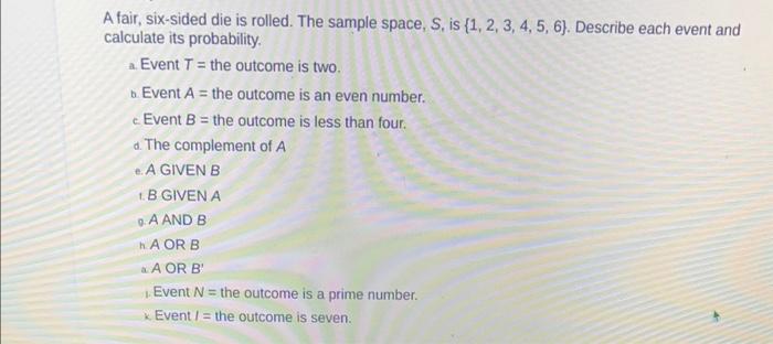 Solved A fair, six-sided die is rolled. The sample space, S, | Chegg.com