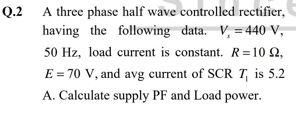 Solved A three phase half wave controlled rectifier, | Chegg.com