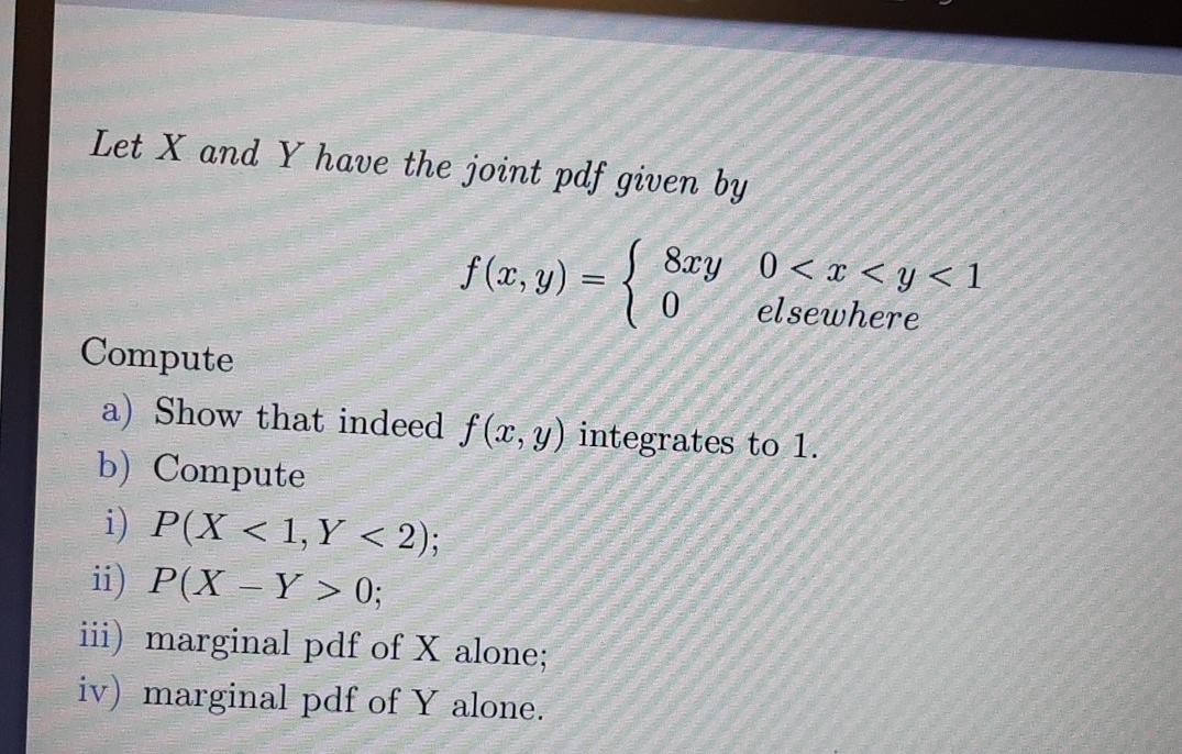 Solved Example 53. The joint pdf of X and Y is given by | Chegg.com