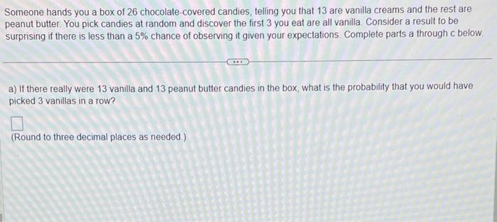 Solved Someone hands you a box of 26 chocolate-covered | Chegg.com