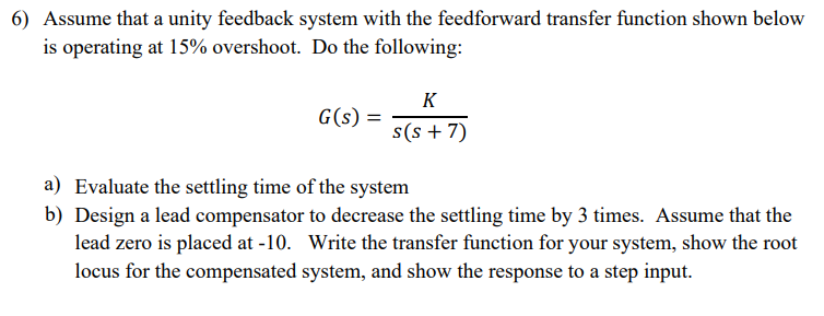 Solved Assume that a unity feedback system with the | Chegg.com