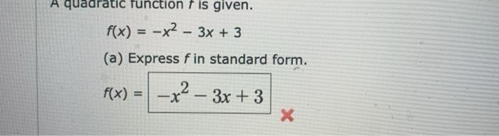 Solved A quadratic function fis given. f(x) = -x2 – 3x + 3 | Chegg.com