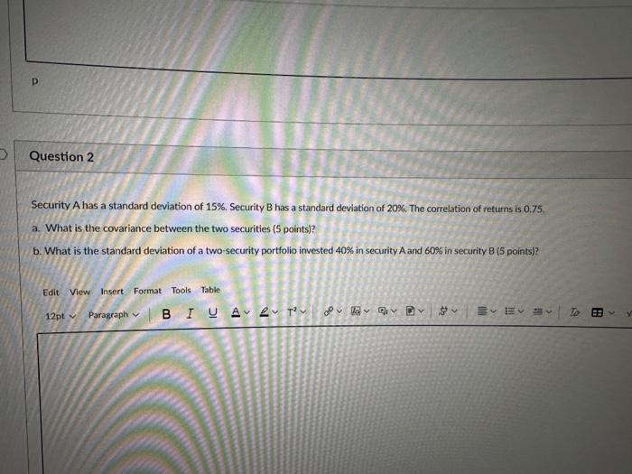 Solved Security A has a standard deviation of 15%. Security | Chegg.com