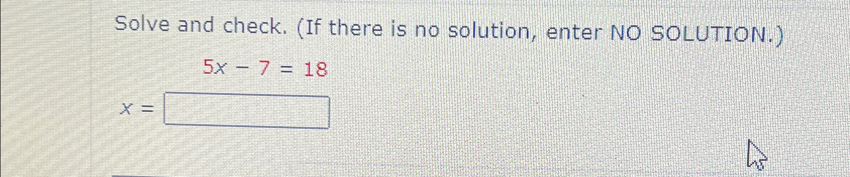 Solved Solve and check. (If there is no solution, enter NO | Chegg.com