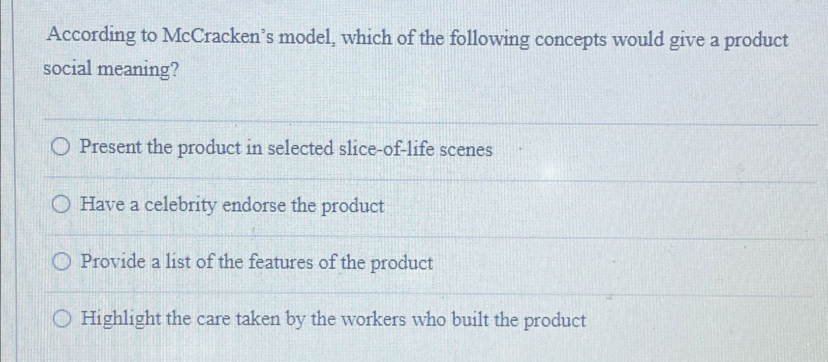 Solved According to McCracken's model, which of the | Chegg.com