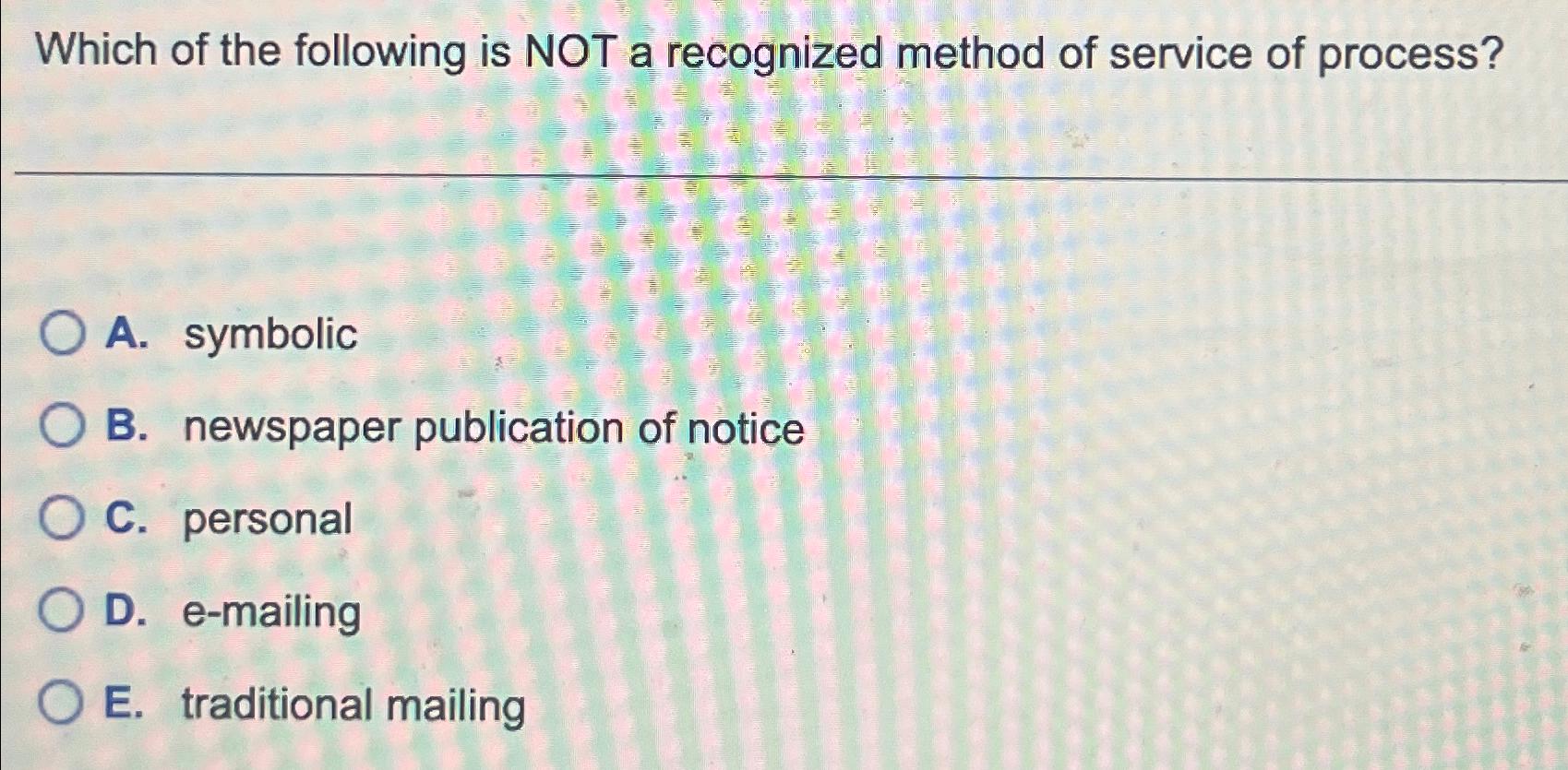 Solved Which of the following is NOT a recognized method of | Chegg.com