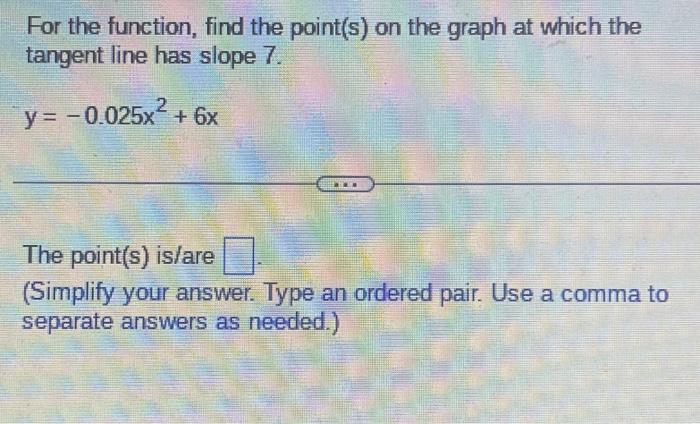 Solved For the function, find the point(s) on the graph at | Chegg.com