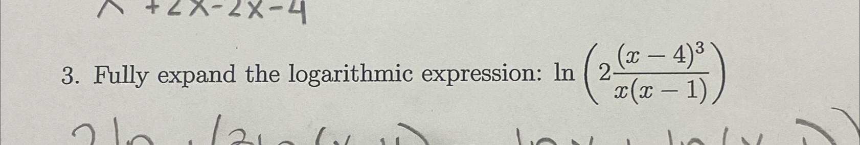 Solved Fully expand the logarithmic expression: | Chegg.com