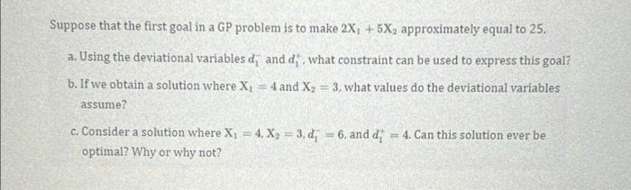 Solved Suppose that the first goal in a GP problem is to | Chegg.com