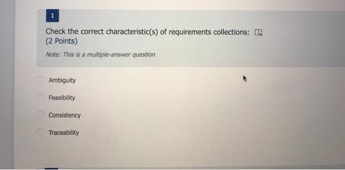 Solved Check the correct characteristic(s) of requirements | Chegg.com