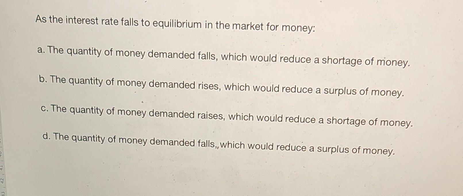 Solved As the interest rate falls to equilibrium in the | Chegg.com