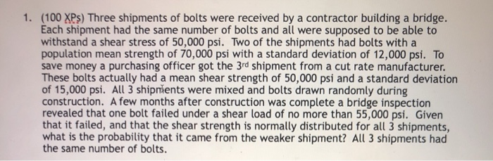 Solved 1. (100 XPs) Three shipments of bolts were received | Chegg.com