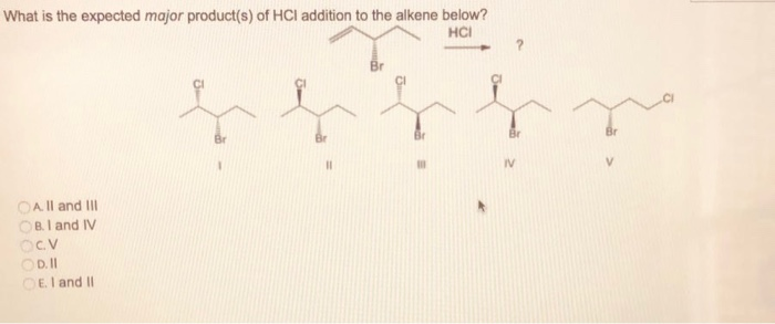 Solved What is the expected major product(s) of HCl addition | Chegg.com