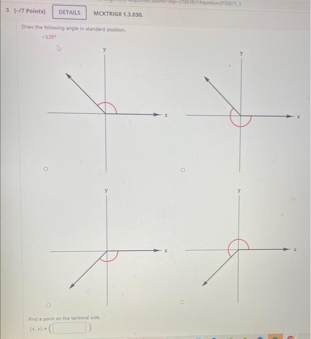 Solved Draw the following angle in standard position. | Chegg.com