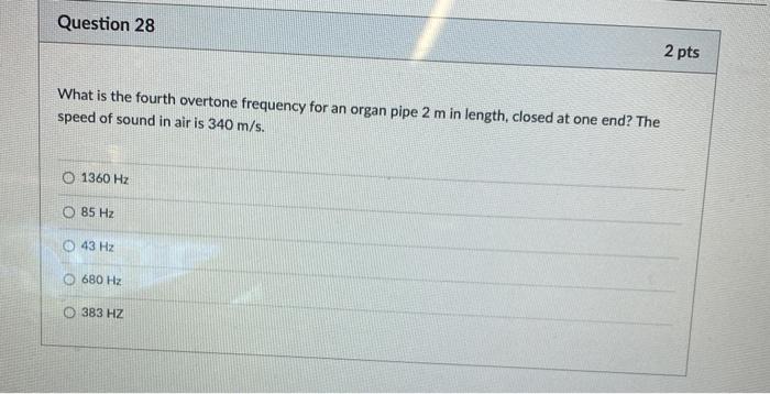 Solved Question 28 2 pts What is the fourth overtone | Chegg.com