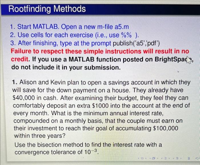 Solved Rootfinding Methods 1. Start MATLAB. Open a new | Chegg.com