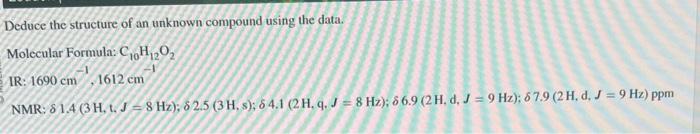Solved Deduce the structure of an unknown compound using the | Chegg.com