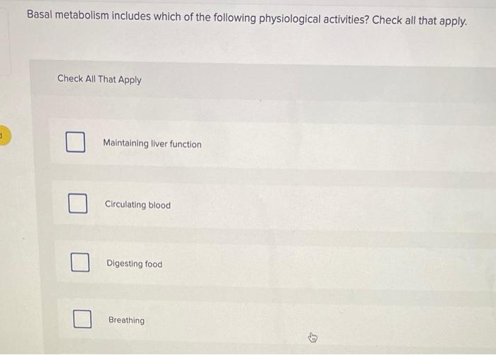 Solved Basal metabolism includes which of the following | Chegg.com