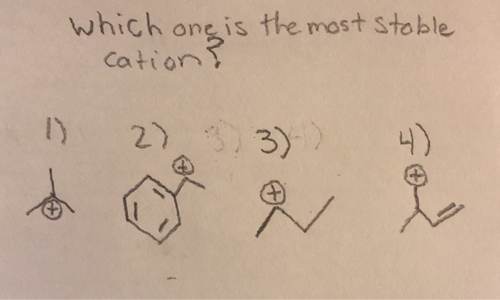 Solved which ong is the most stable cations 2) 3) 4) a | Chegg.com