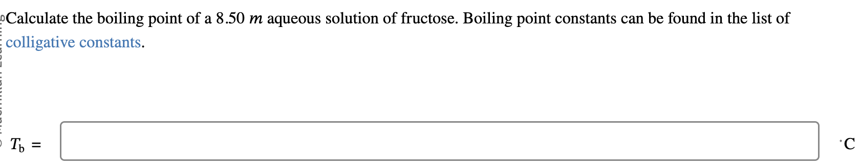 Solved Calculate the boiling point of a 8.50m ﻿aqueous | Chegg.com