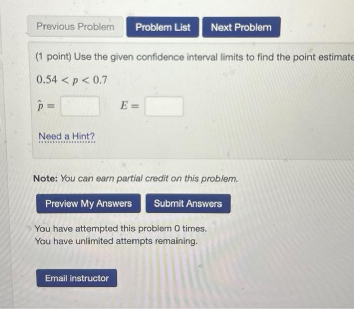 Solved (1 point) Use the given confidence interval limits to | Chegg.com