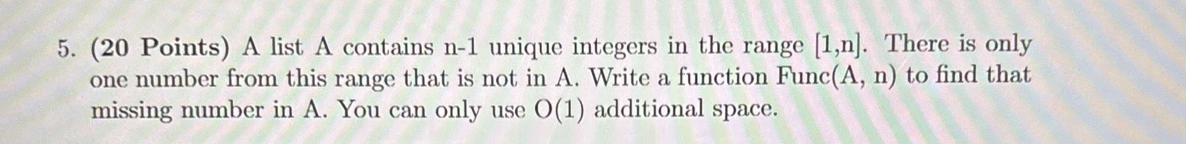 Solved (20 ﻿Points) ﻿A list A contains n-1 ﻿unique integers | Chegg.com