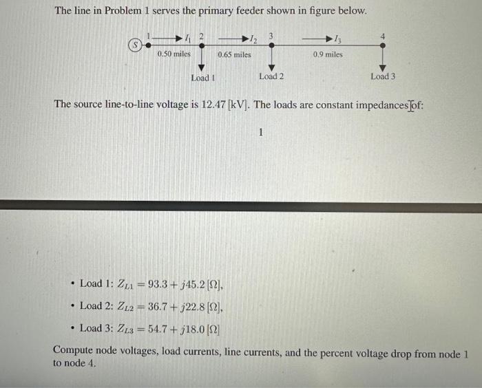 Solved The line in Problem 1 serves the primary feeder shown | Chegg.com