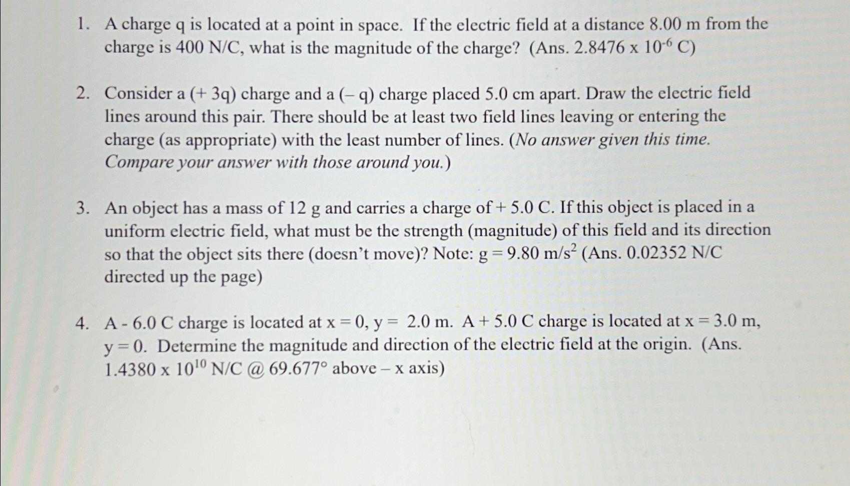Solved A charge q ﻿is located at a point in space. If the | Chegg.com