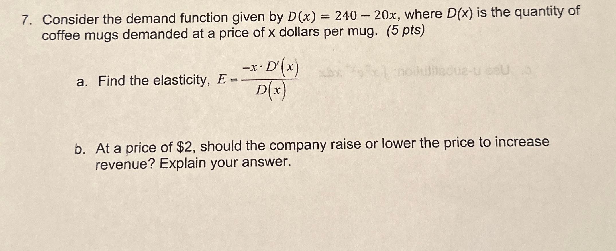 Solved Consider the demand function given by D(x)=240-20x, | Chegg.com