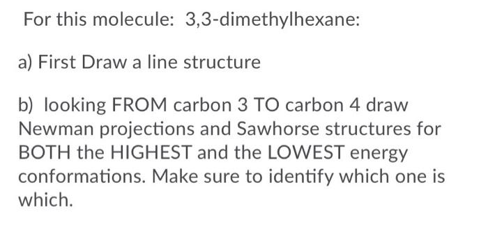 Solved For this molecule: 3,3-dimethylhexane: a) First Draw | Chegg.com