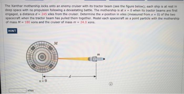 Solved The Xanthar mothership locks onto an enemy cruiser | Chegg.com