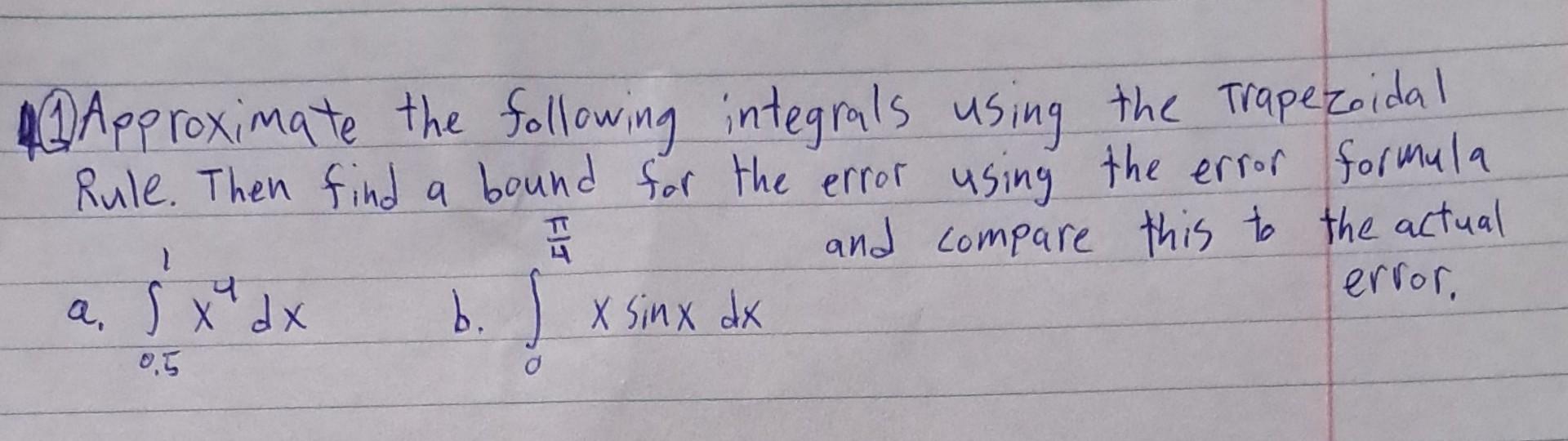 Solved (1) Approximate the following integrals using the | Chegg.com