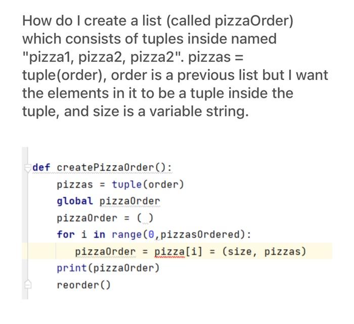 Solved How do I create a list (called pizzaOrder) which | Chegg.com